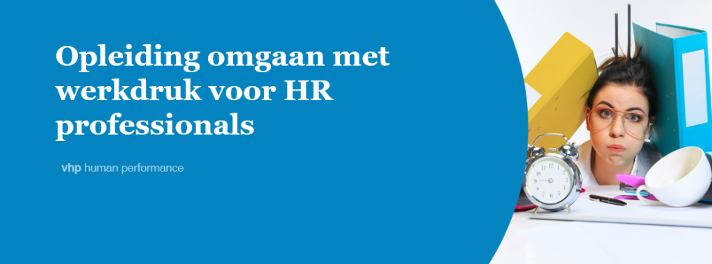 Opleiding omgaan met werkdruk voor HR professionals - vhp human performance